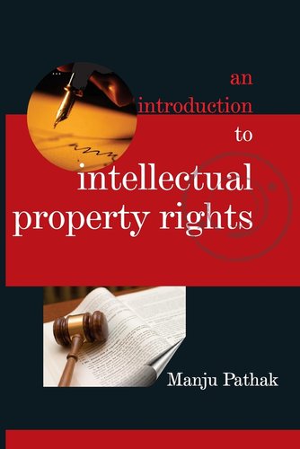 An Introduction to Intellectual Property Rights a book by Manju Pathak