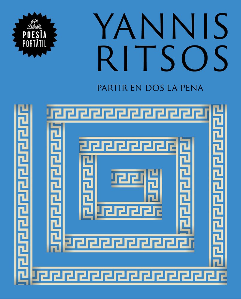 Partir en dos la pena / Split the Sorrow in Two a book by Yannis Ritsos ...