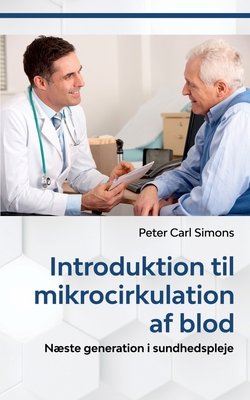 Introduktion til mikrocirkulation af blod: Næste generation i ...