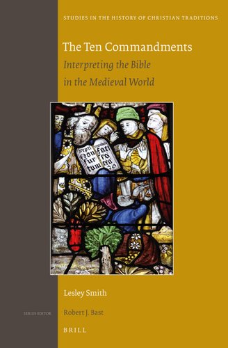 The Ten Commandments: Interpreting the Bible in the Medieval World a ...