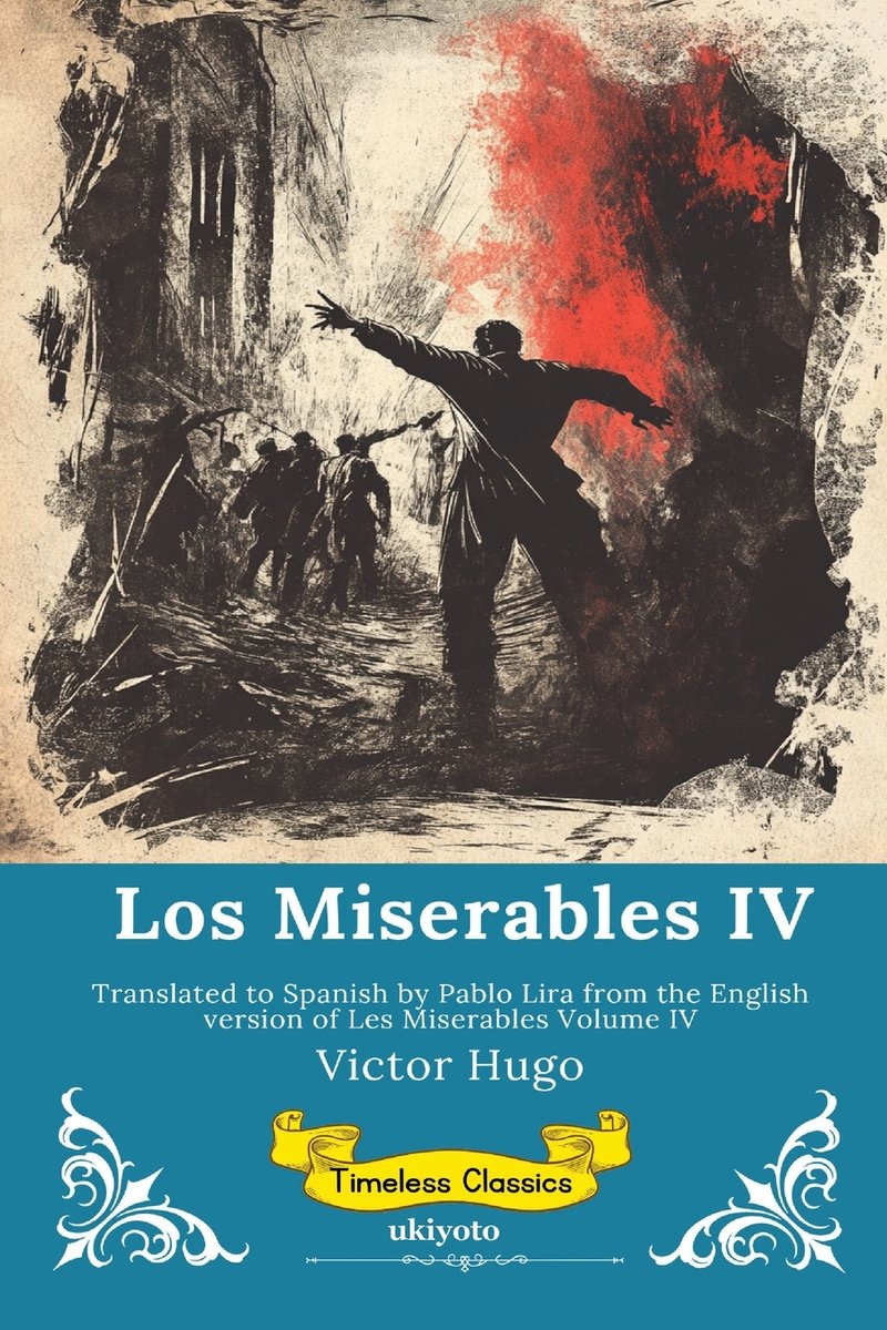 Los Miserables Volumen IV Spanish Version of Les Miserables Volume IV a ...