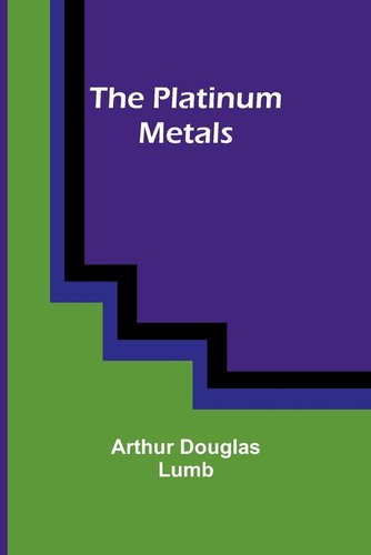 The platinum metals a book by Arthur Douglas Lumb