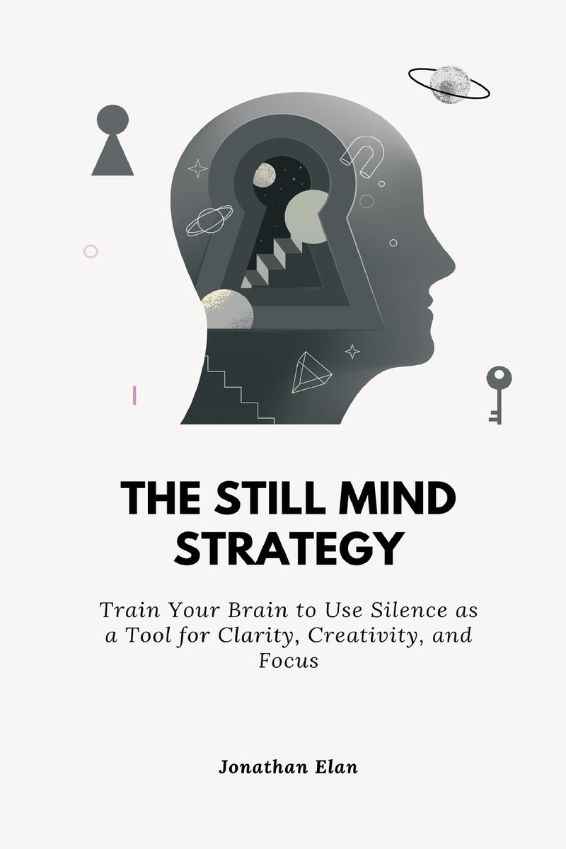 The Still Mind Strategy a book by Jonathan Elan - Bookshop.org US