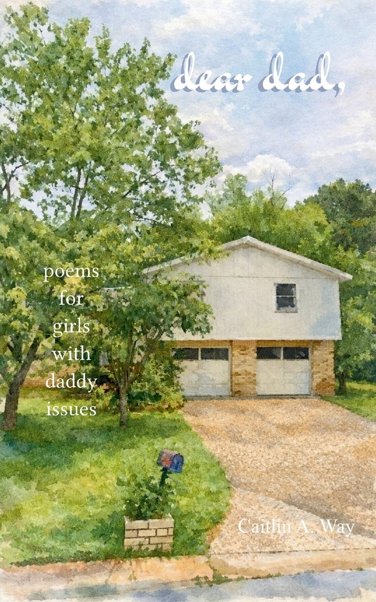Dear Dad, Poems for girls with daddy issues a book by Caitlin A Way ...