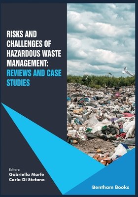 Risks and Challenges of Hazardous Waste Management: Reviews and Case ...