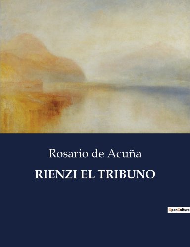 Rienzi El Tribuno a book by Rosario de Acuña