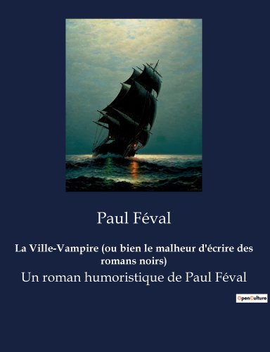 La Ville-Vampire (ou bien le malheur d'écrire des romans noirs): Un ...