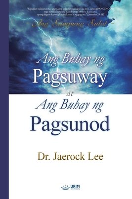 Ang Buhay ng Pagsuway at Ang Buhay ng Pagsunod a book by Lee Jaerock