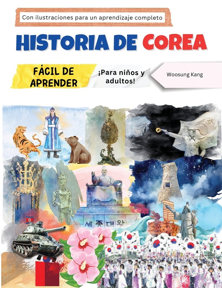 Historia de Corea fácil de aprender - ¡Para niños y adultos! Con ...