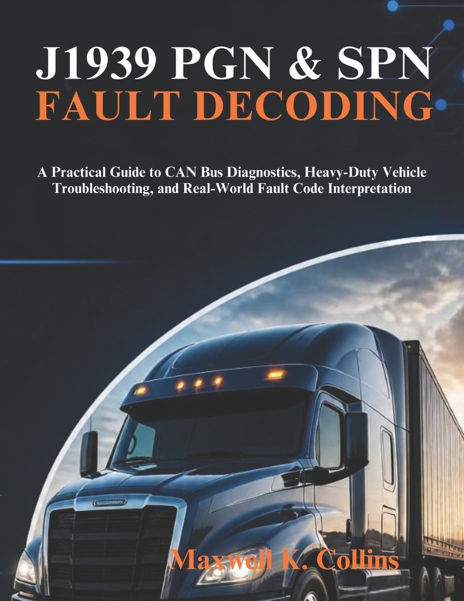 J1939 Pgn & Spn Fault Decoding a book by Maxwell K Collins - Bookshop ...