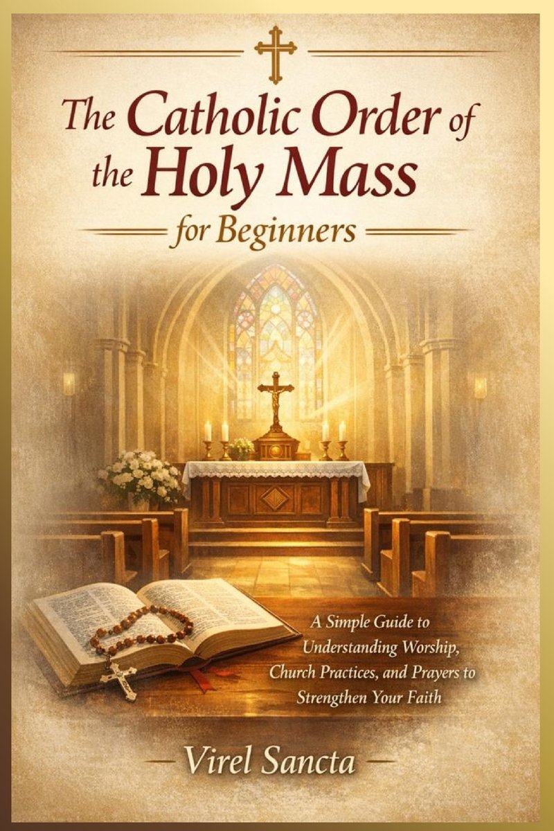 The Catholic Order of the Holy Mass for Beginners a book by Virel ...