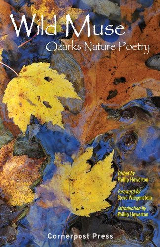 Wild Muse: Ozarks Nature Poetry a book by Phillip Howerton