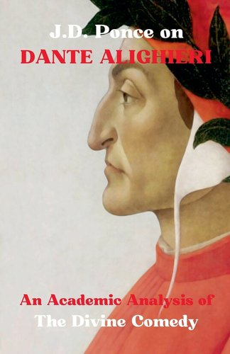 J.D. Ponce on Dante Alighieri: An Academic Analysis of The Divine ...