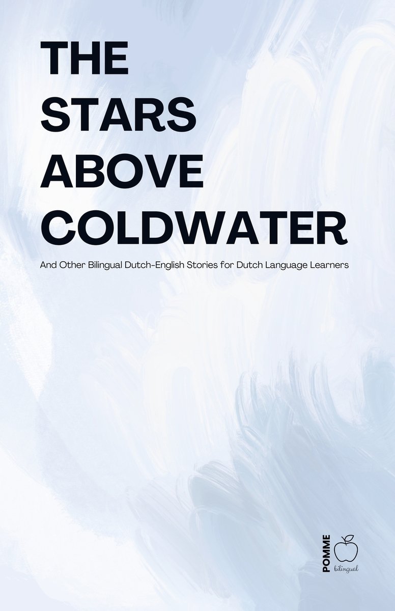 The Stars Above Coldwater And Other Bilingual Dutch-English Stories for ...