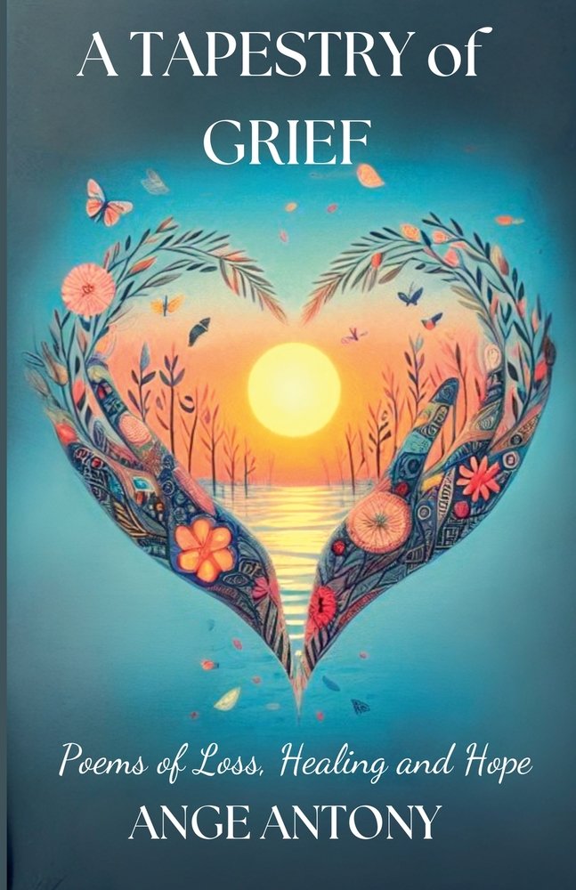 A Tapestry of Grief - Poems of Loss, Healing, and Hope a book by Ange ...