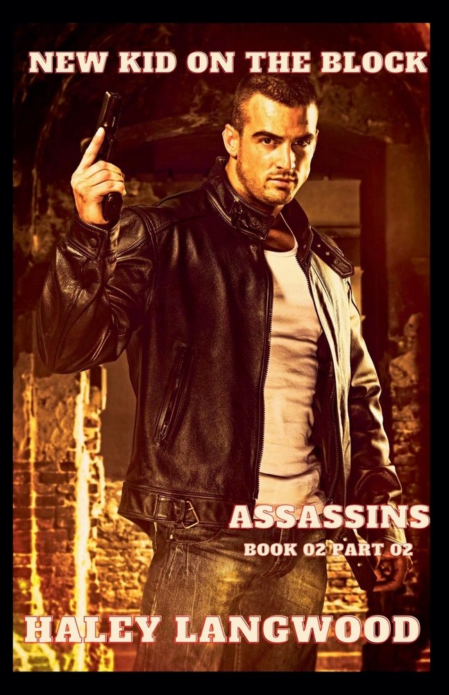 New Kid on the Block - Assassins Book 02 Part 02 a book by Haley ...