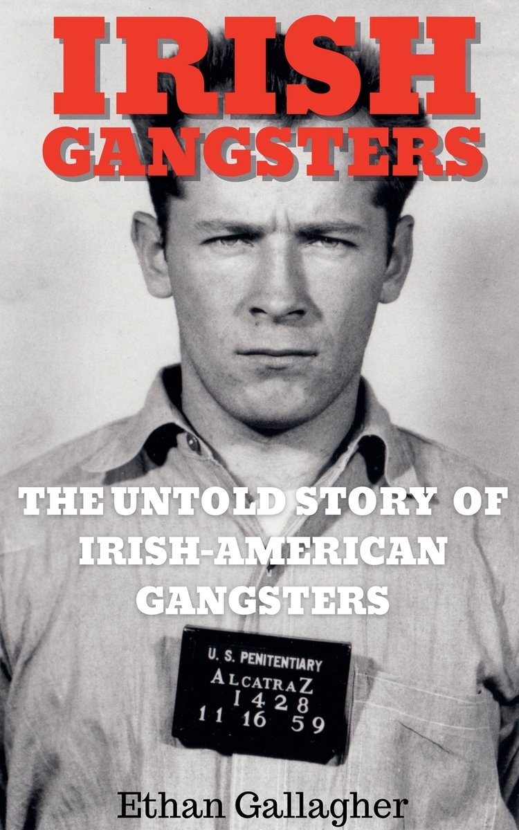 Irish Gangsters a book by Ethan Gallagher - Bookshop.org US