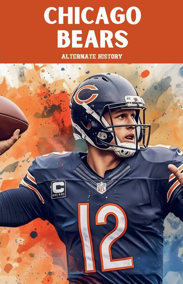Chicago Bears Alternate History a book by Alternate History - Bookshop ...
