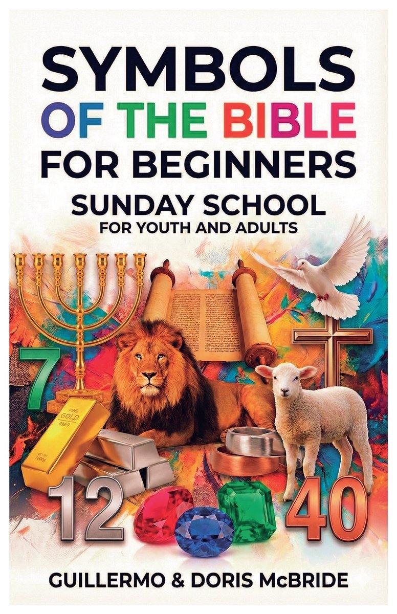 Bible Symbols for Beginners a book by Guillermo & Doris MC Bride ...