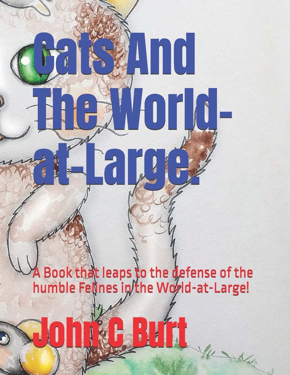 Cats And The World-at-Large. a book by John Connell Burt Ba Bth ...