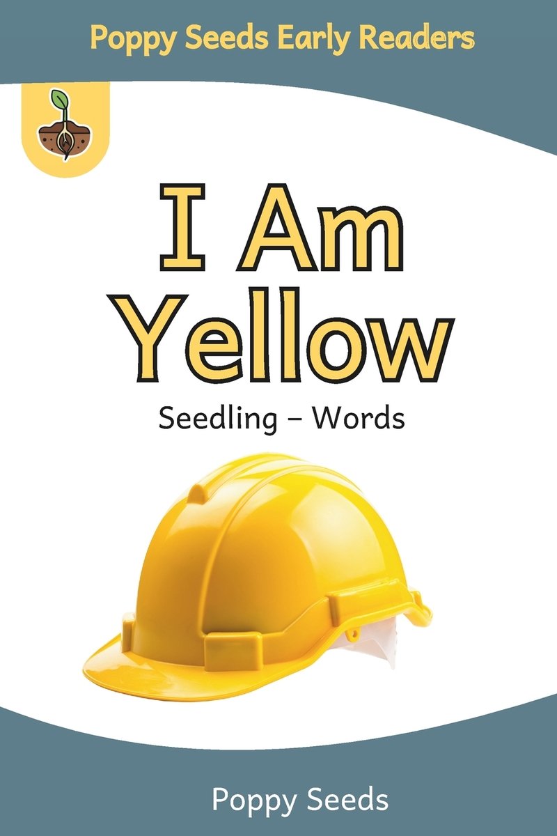 I Am Yellow a book by Poppy Seeds - Bookshop.org US