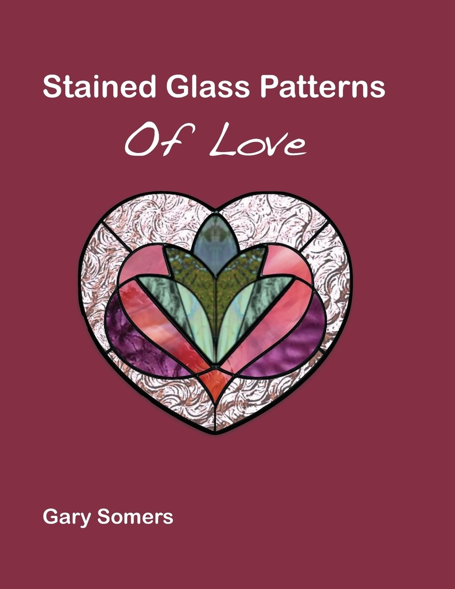 Stained Glass Patterns of Love a book by Gary Somers - Bookshop.org US