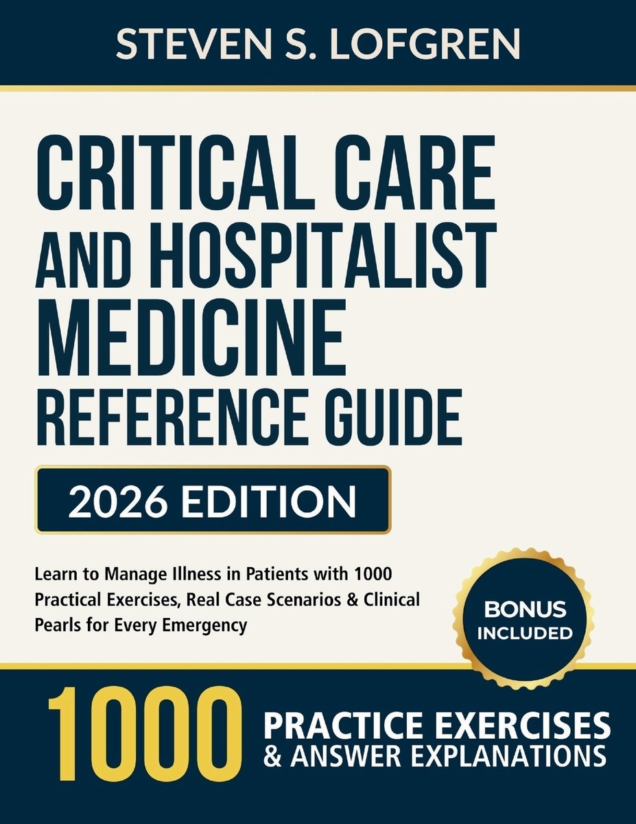 Critical Care and Hospitalist Medicine Reference Guide a book by Steven ...