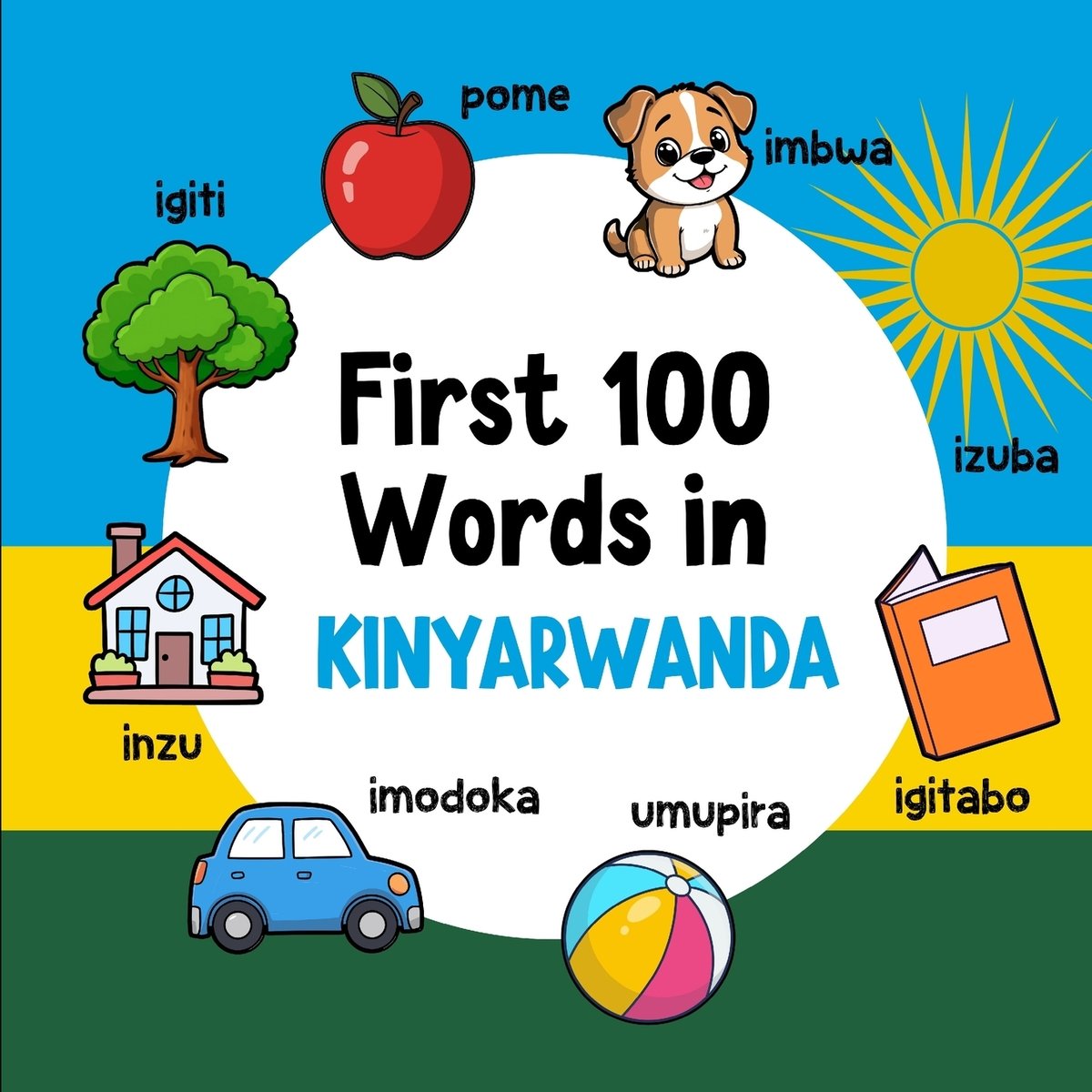 First 100 Words in Kinyarwanda a book by Ahmet Neseli - Bookshop.org US
