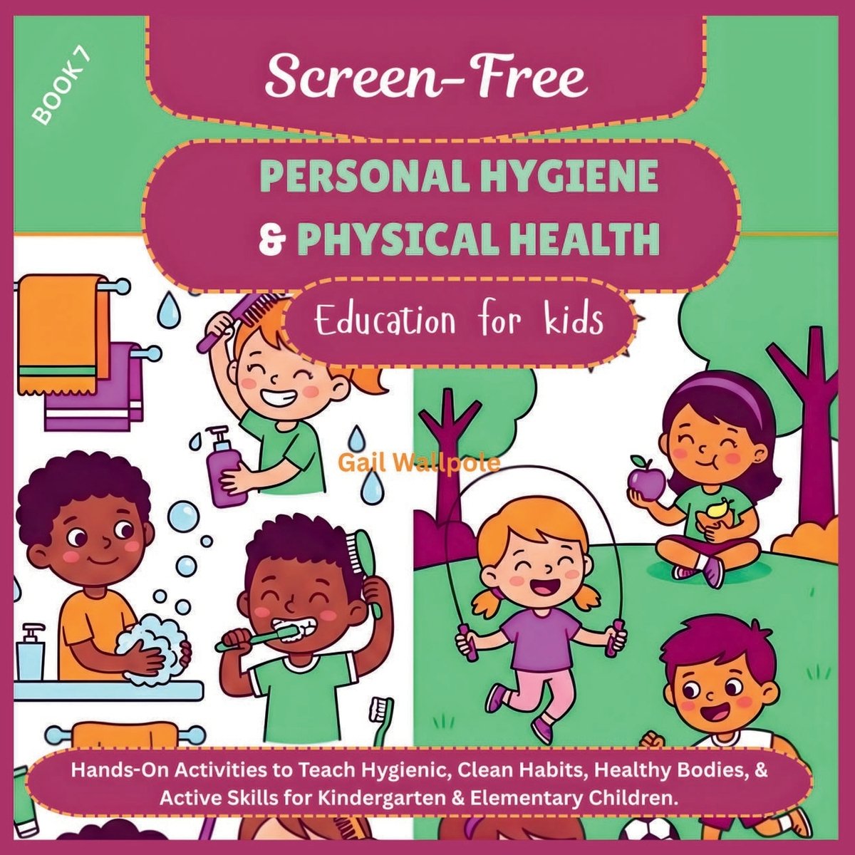 Screen-Free Personal Hygiene & Physical Health Education for kids a ...
