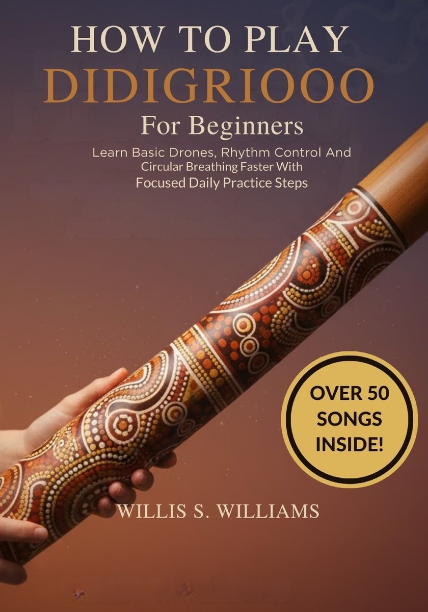 How To Play Didgeridoo For Beginners a book by Willis S Williams ...