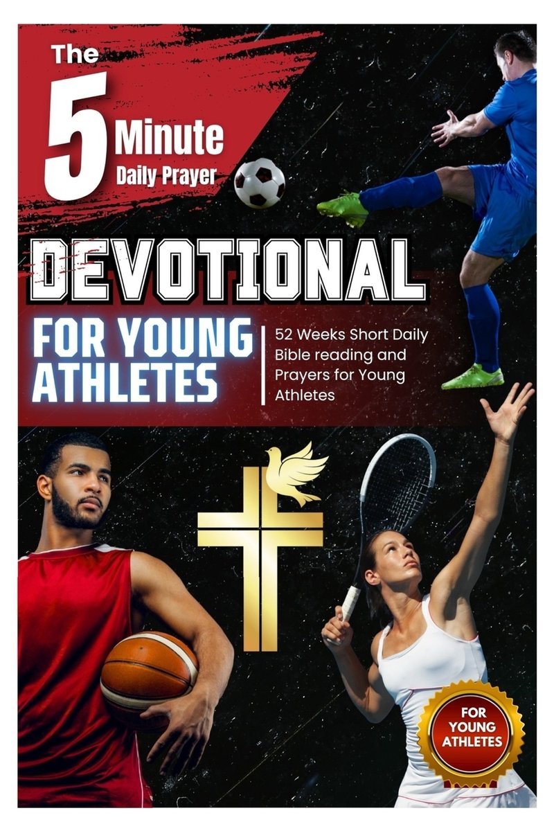 The 5-Minute Daily Prayer Devotional for Young Athletes a book by ...