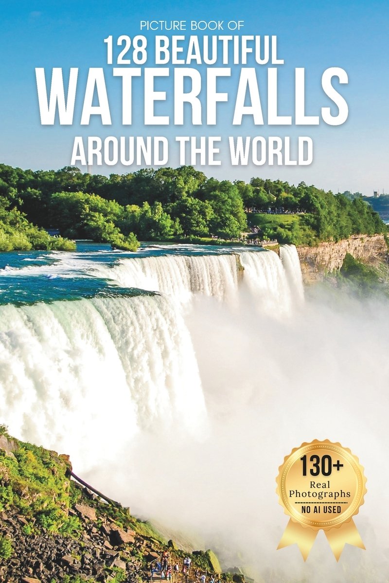Picture Book of 128 Beautiful Waterfalls Around the World a book by ...