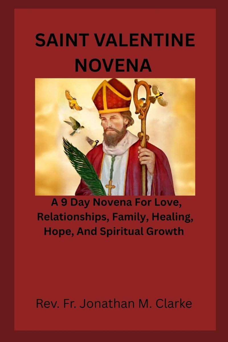 Saint Valentine Novena a book by REV Fr Jonathan M Clarke - Bookshop.org US