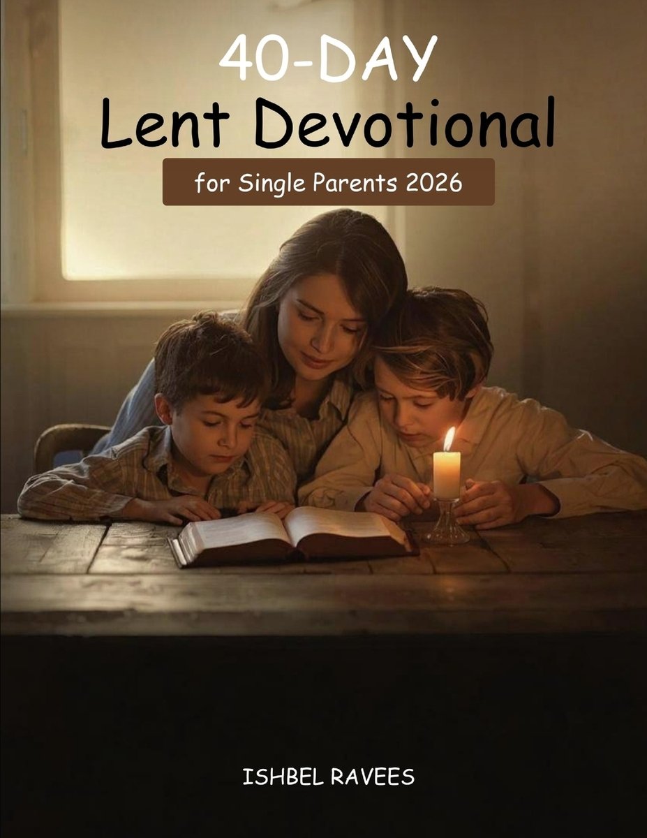40-Day Lent Devotional for Single Parents 2026 a book by Ishbel Ravees ...