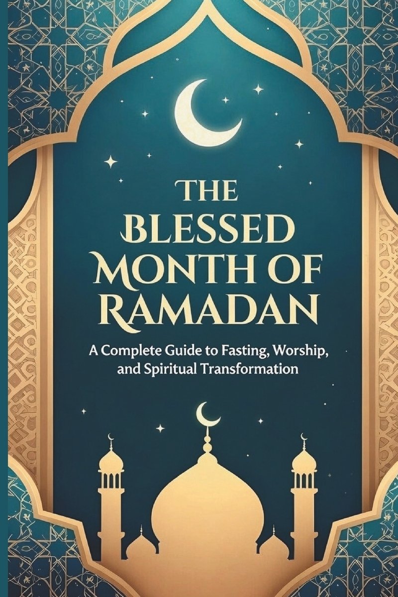 The Blessed Month Of Ramadan a book by K B - Bookshop.org US