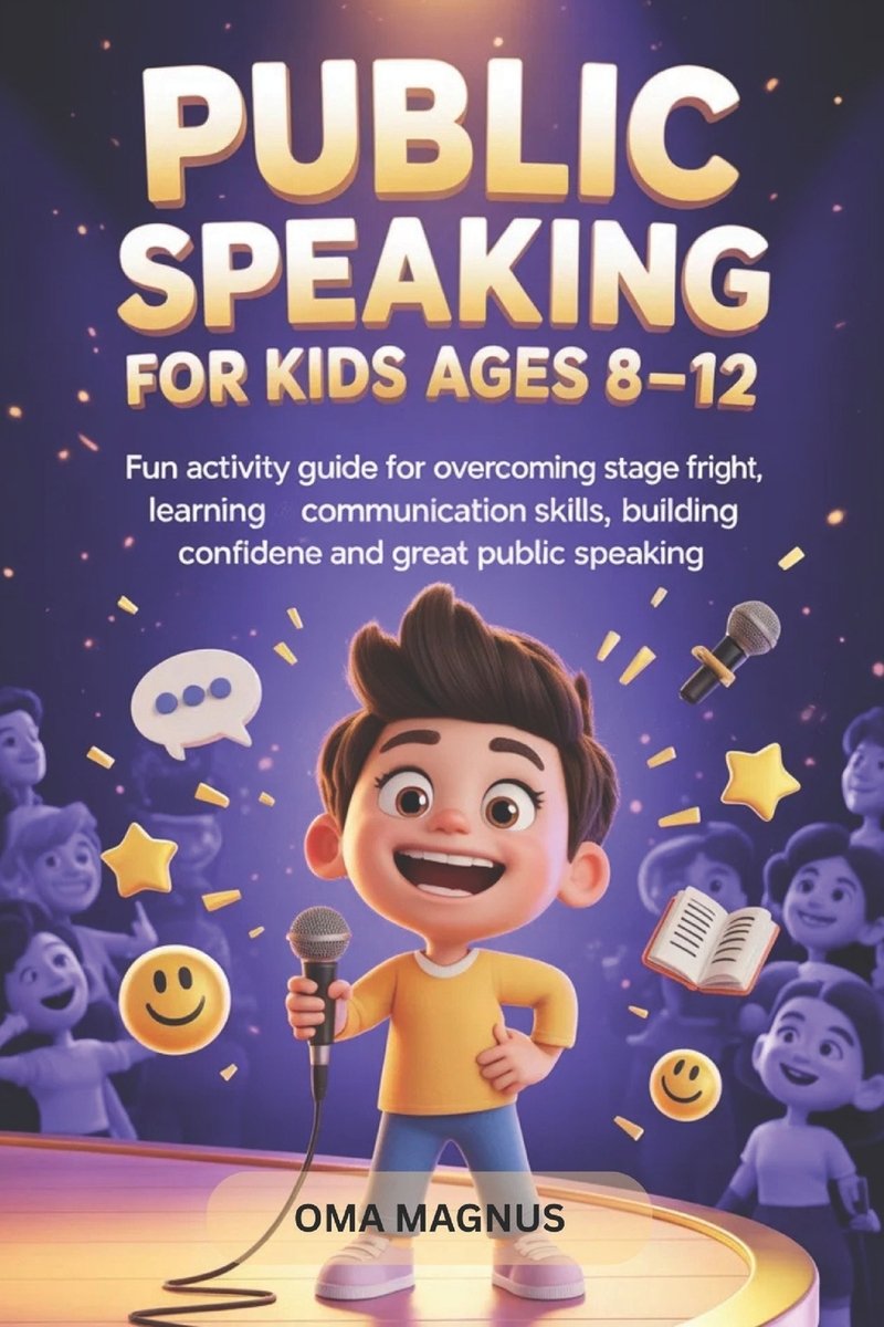 Public Speaking For Kids Ages 8-12 a book by Oma Magnus - Bookshop.org US