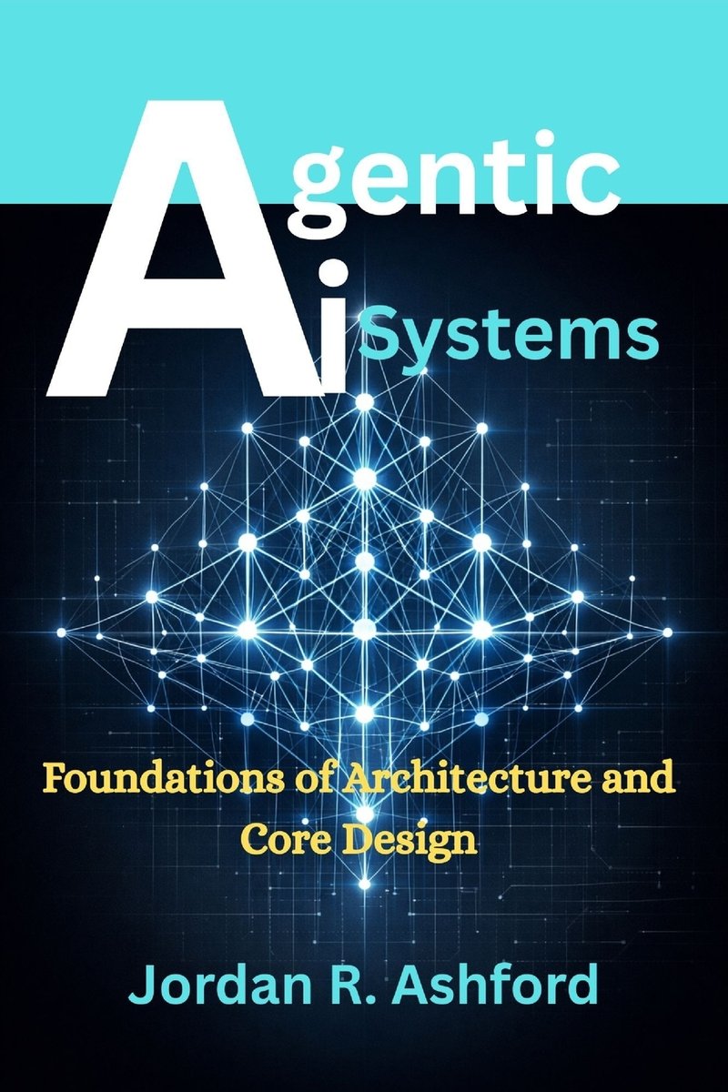 Agentic AI Systems a book by Jordan R Ashford - Bookshop.org US