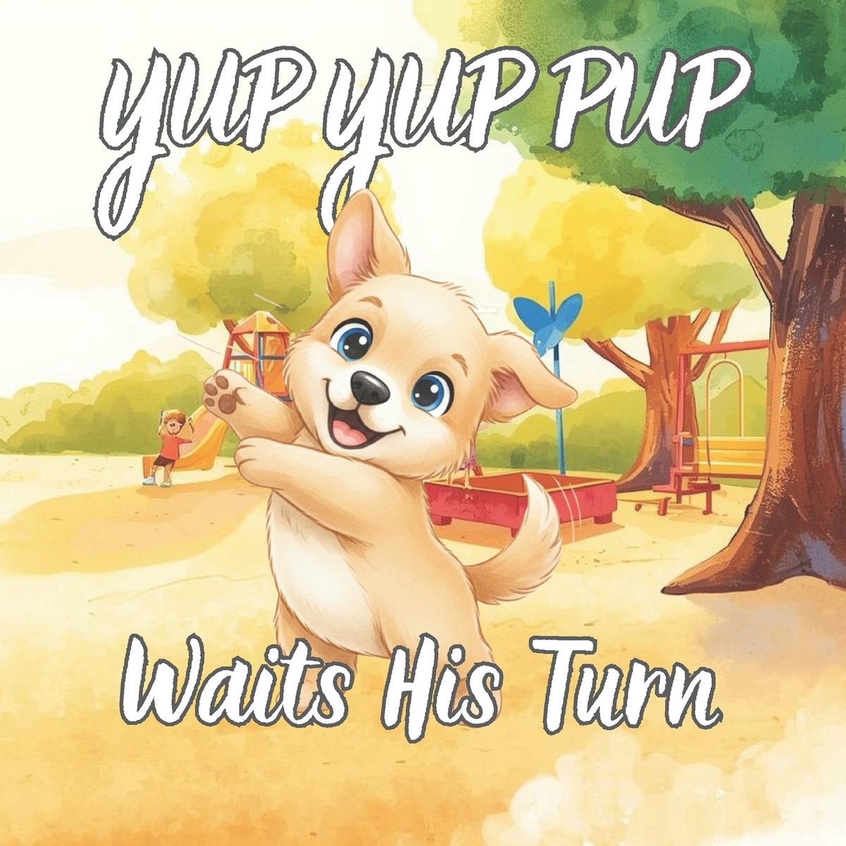 Yup Yup Pup Waits His Turn A Book By Mia Polyglot Us