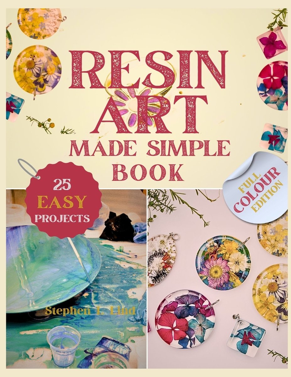Resin Art Made Simple Book a book by Stephen L Lind - Bookshop.org US