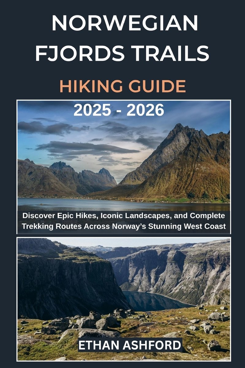 Norwegian Fjords Trails Hiking Guide 2025 - 2026 a book by Ethan ...