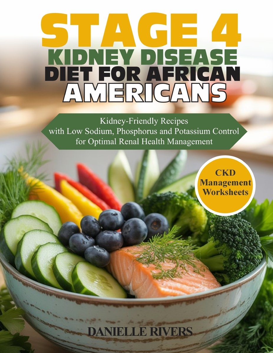 Stage 4 Kidney Disease Diet for African Americans a book by Danielle ...