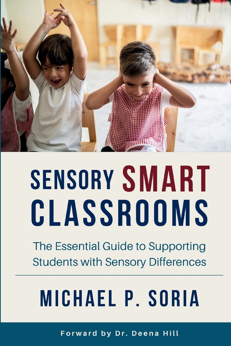 Sensory Smart Classrooms a book by Michael Peter Soria - Bookshop.org US