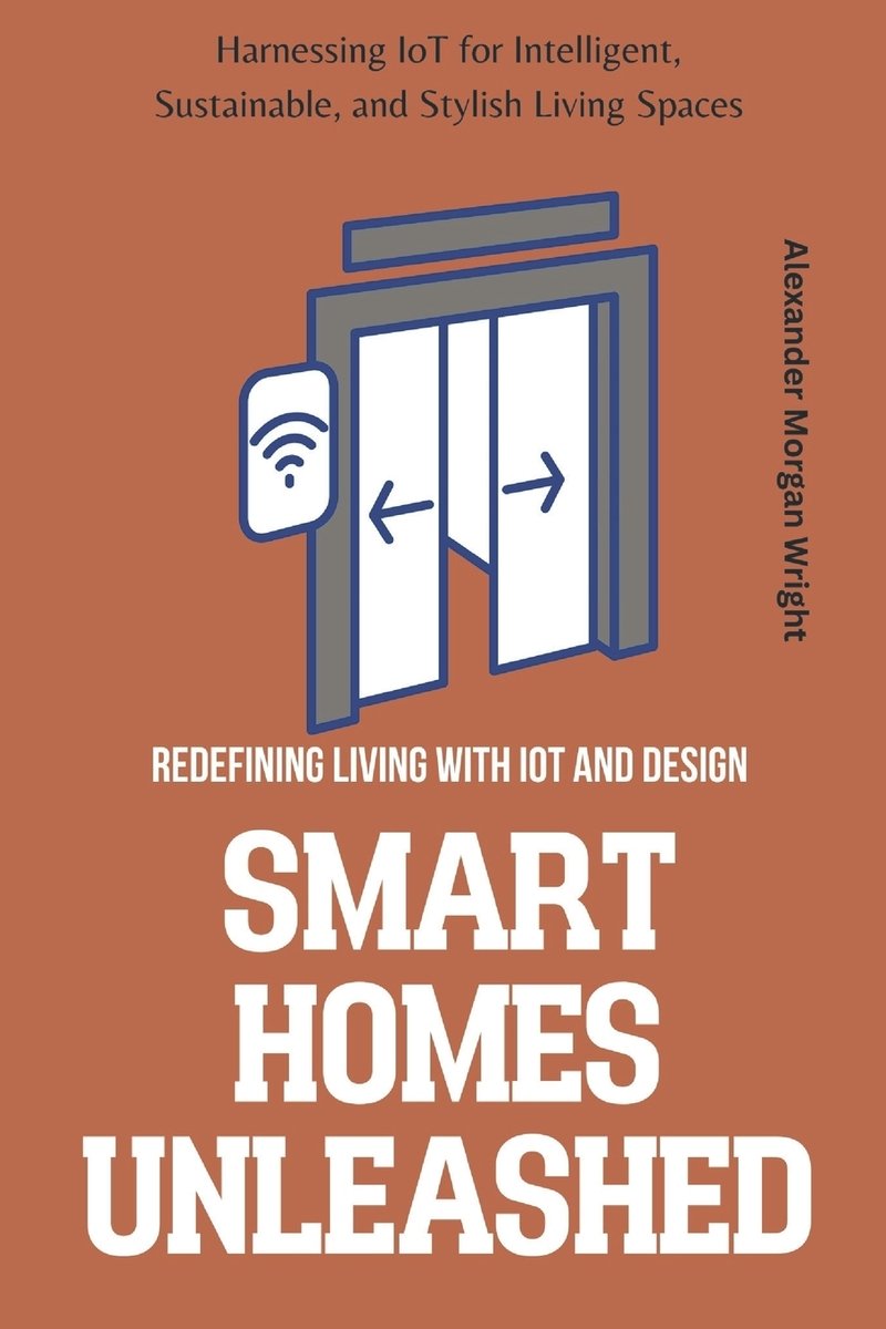 Smart Homes Unleashed a book by John Doe - Bookshop.org US