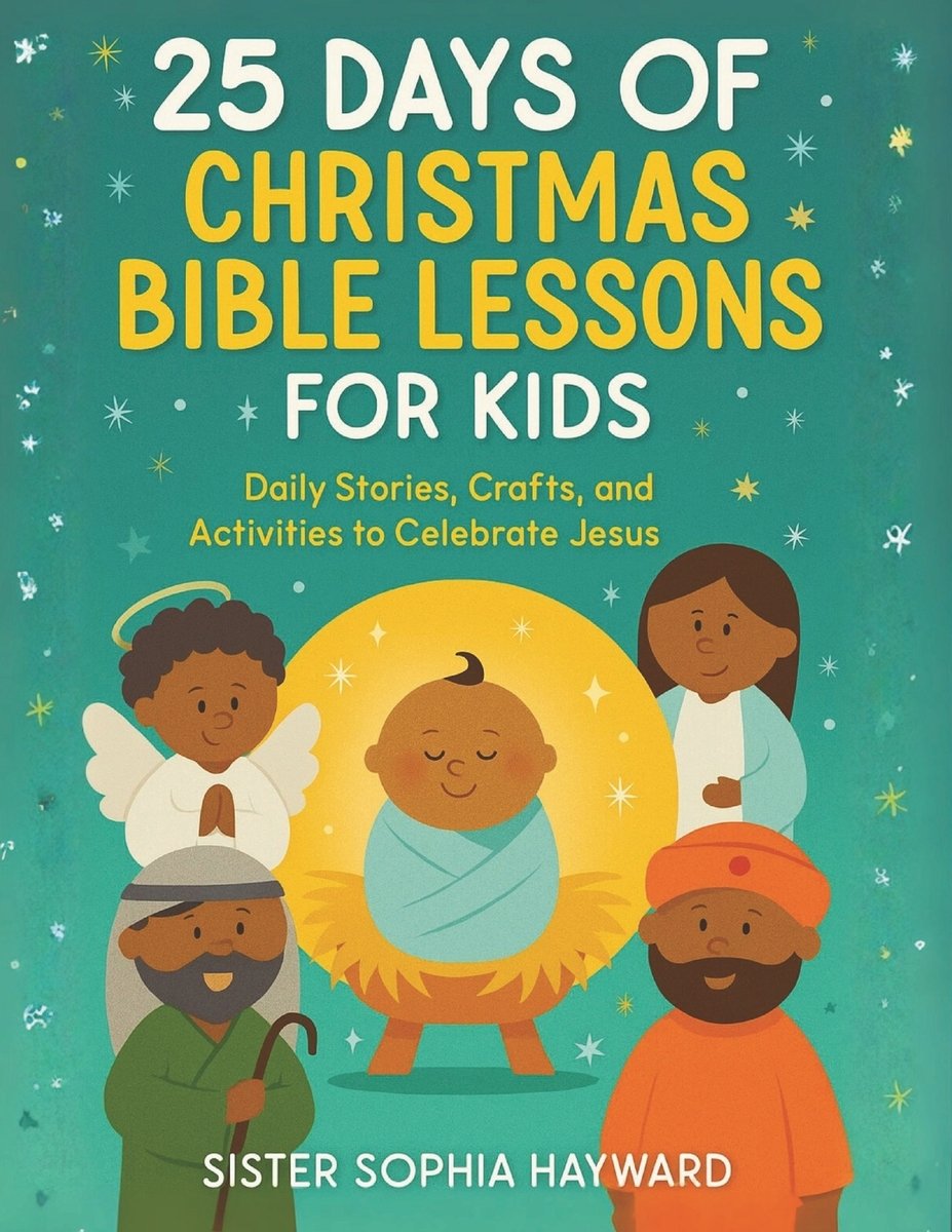 25 Days of Christmas Bible Lessons for Kids a book by Sister Sophia ...