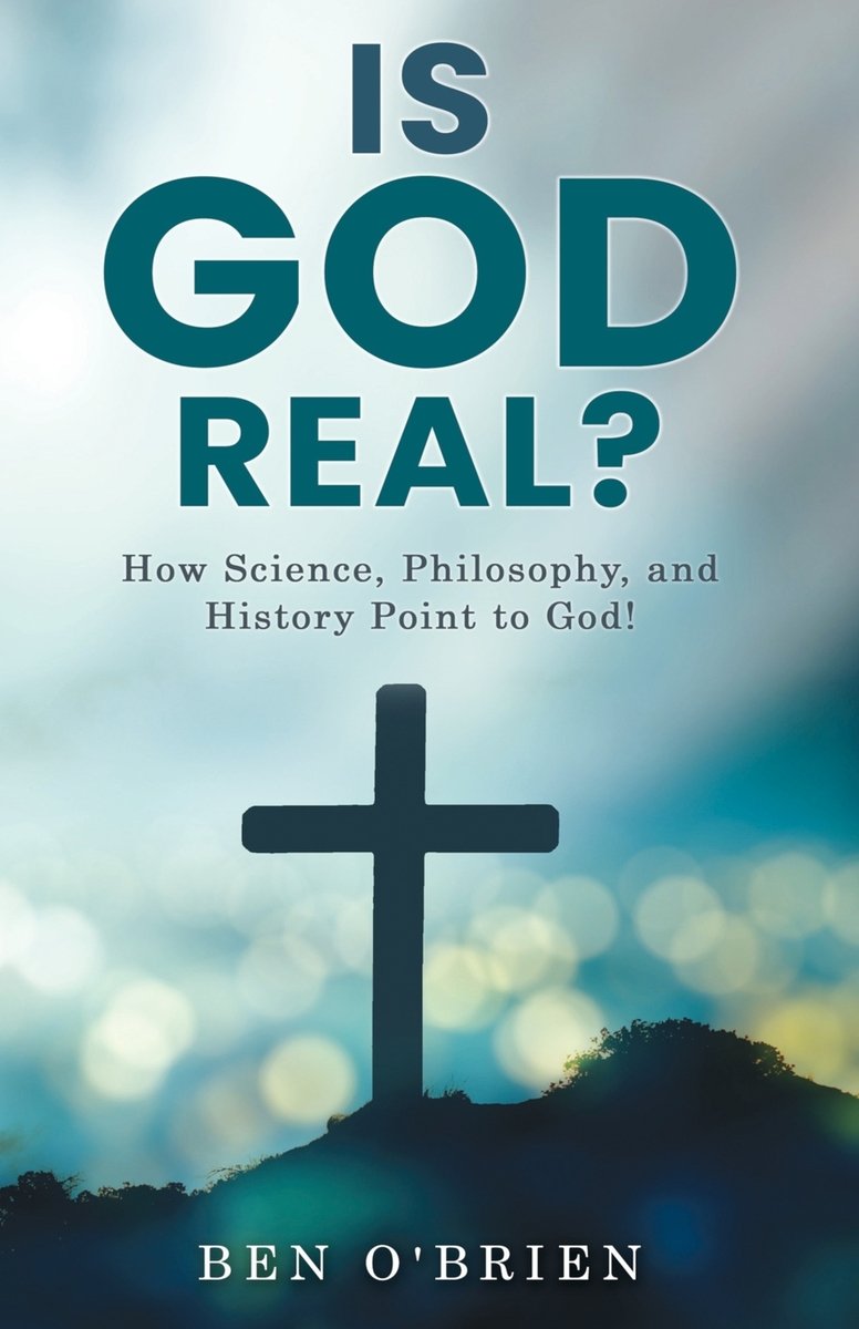 Is God Real? a book by Ben Obrien - Bookshop.org US