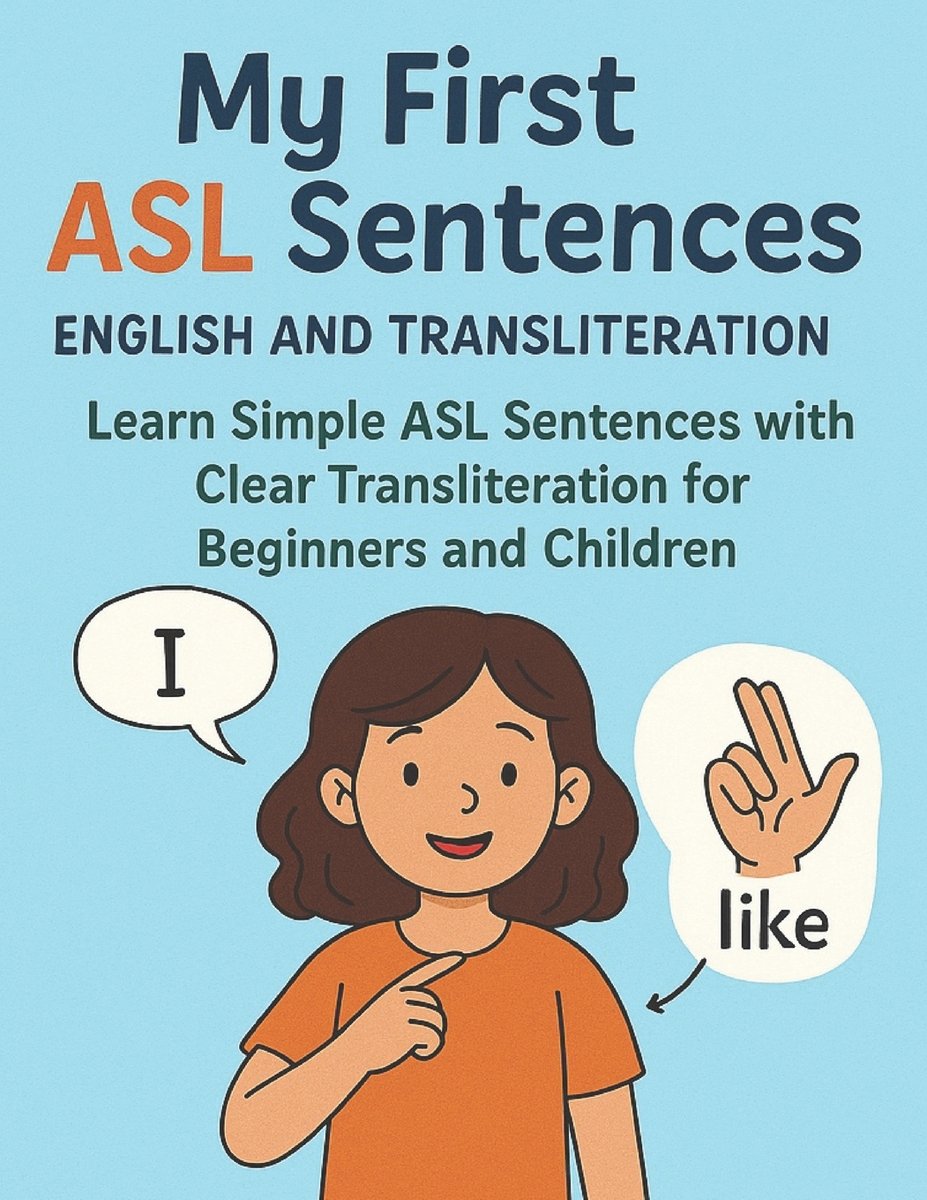 My First ASL Sentences English and Transliteration a book by Little ...