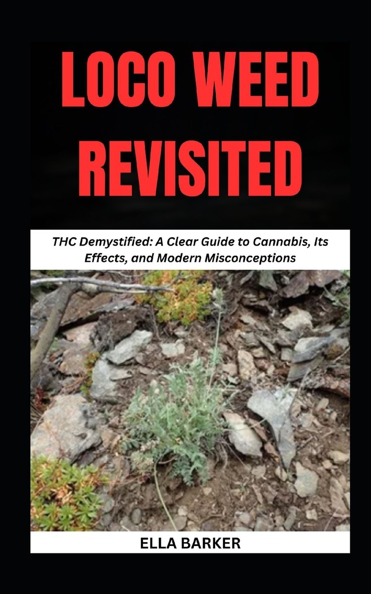 Loco Weed Revisited a book by Ella Barker - Bookshop.org US
