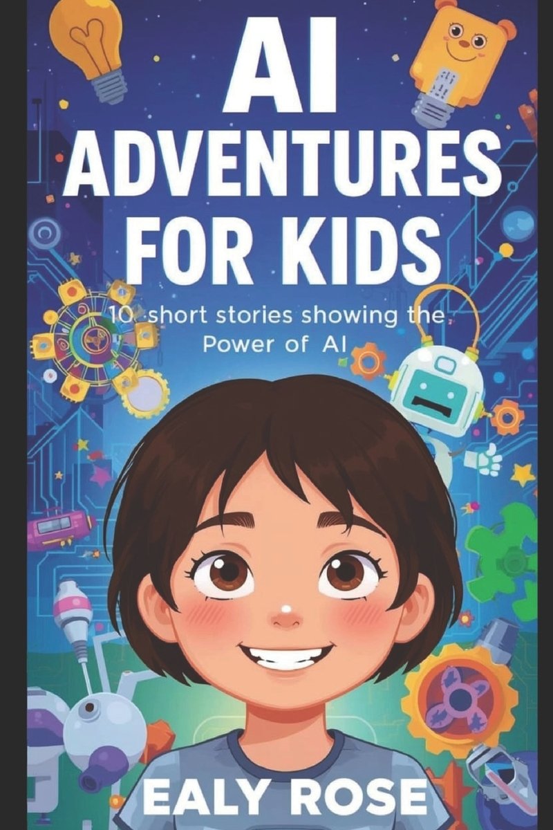 AI Adventures for Kids a book by Ealy Rose - Bookshop.org US