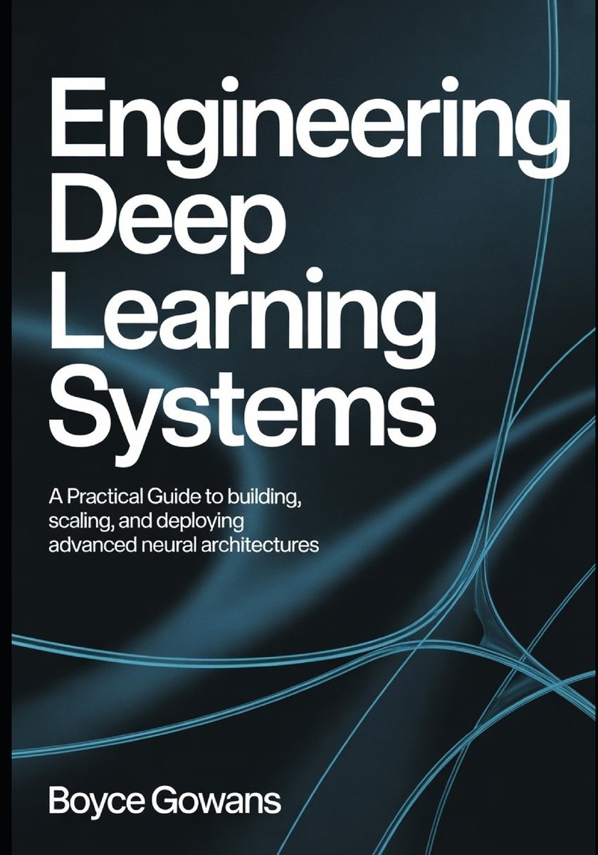 Engineering Deep Learning Systems a book by Boyce Gowans - Bookshop.org US