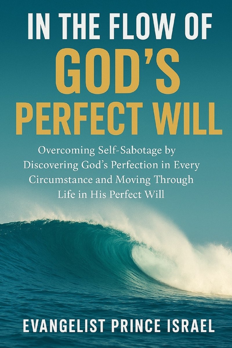 In the Flow of God's Perfect Will a book by Evangelist Prince Israel ...